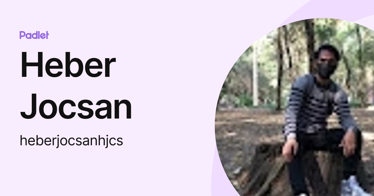 Heber Jocsan (heberjocsanhjcs) profile | Padlet