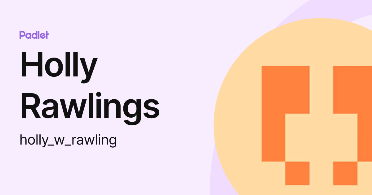 Holly Rawlings (holly_w_rawling) profile | Padlet