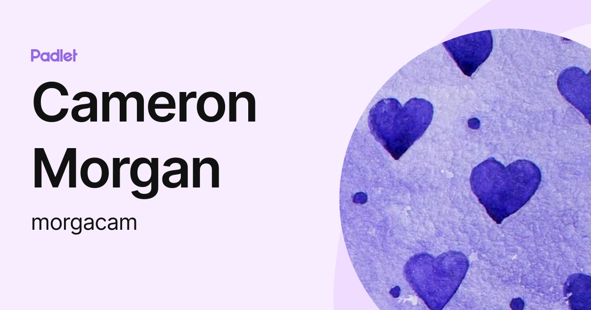 Cameron Morgan (morgacam) profile | Padlet