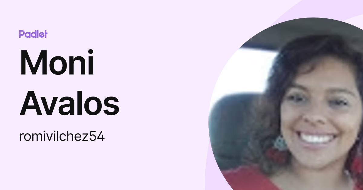 Moni Avalos (romivilchez54) profile | Padlet