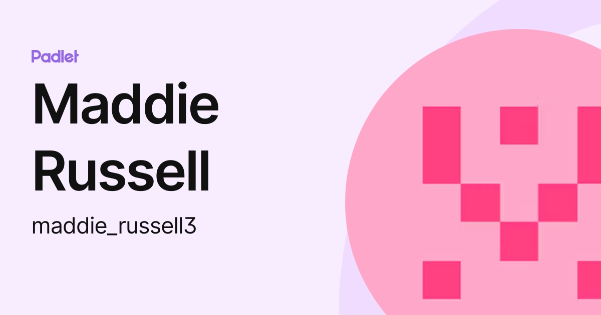Maddie Russell (maddie_russell3) profile | Padlet