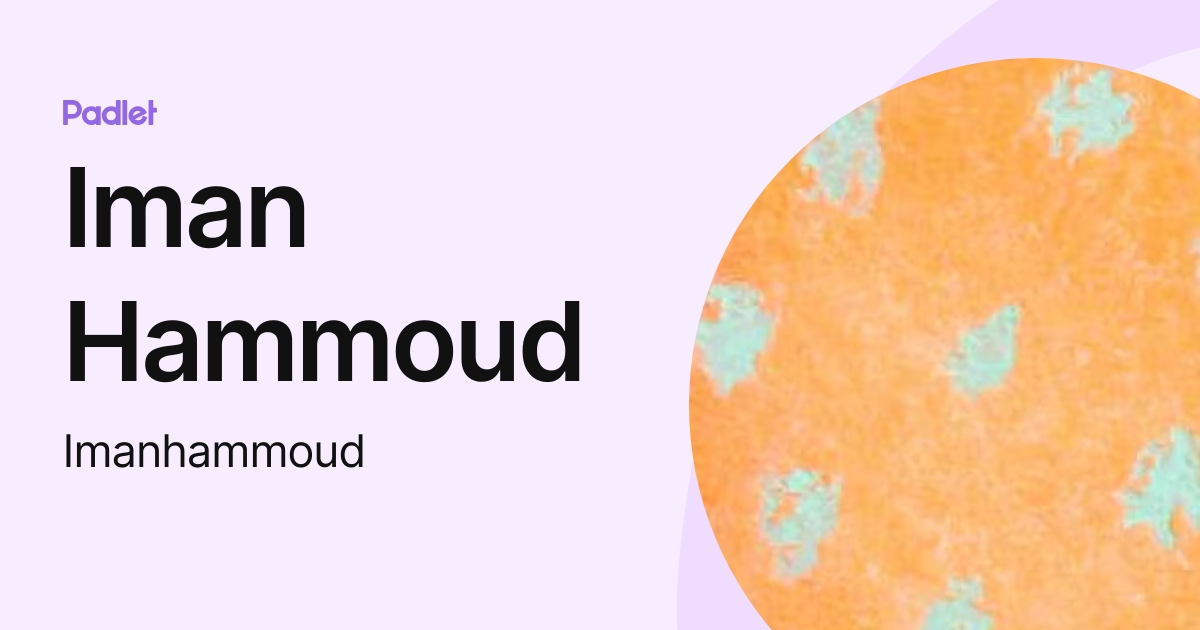 Iman Hammoud (Imanhammoud) profile | Padlet