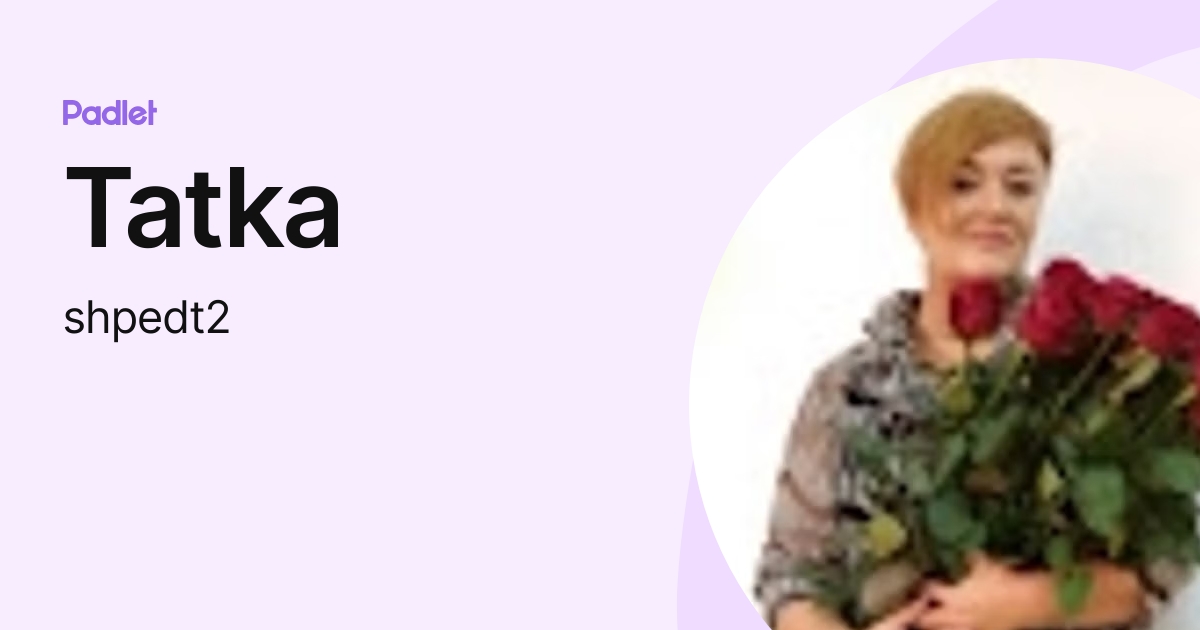Tatka (shpedt2) profile | Padlet