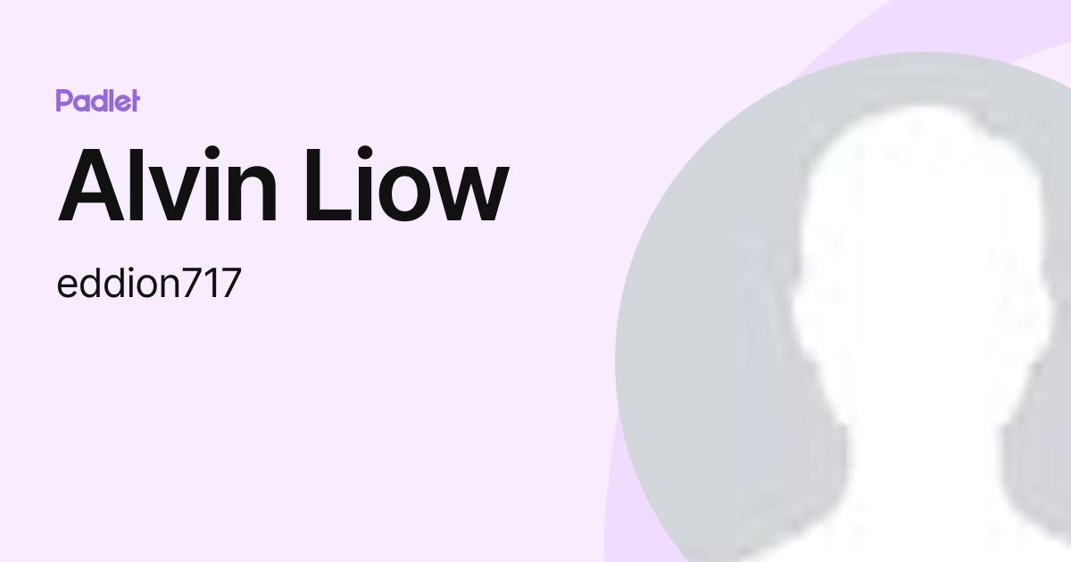 Alvin Liow (eddion717) profile | Padlet