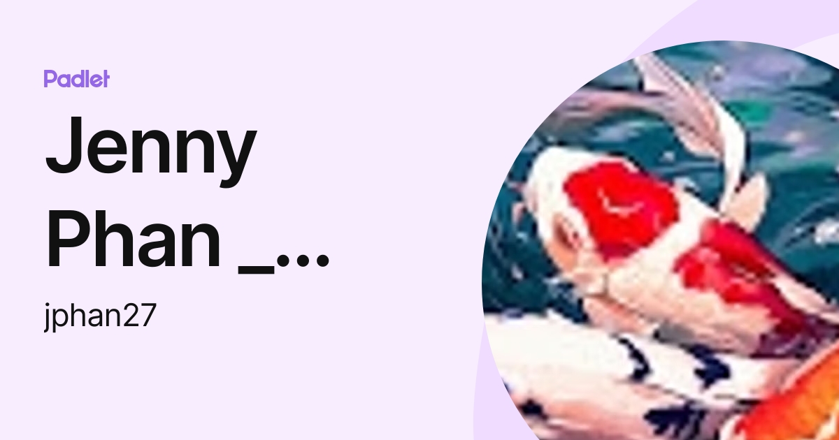 Jenny Phan _ Student - NorthGarnerMS (jphan27) profile | Padlet