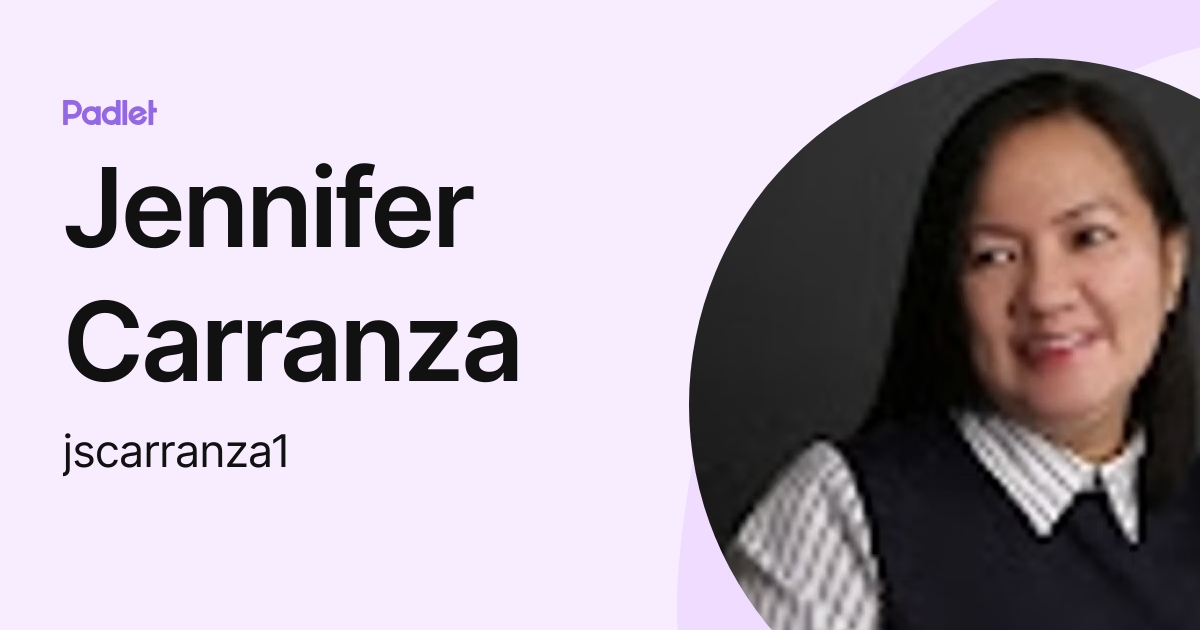 Jennifer Carranza (jscarranza1) profile | Padlet