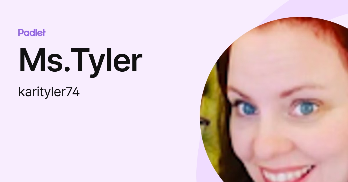Ms.Tyler (karityler74) profile | Padlet
