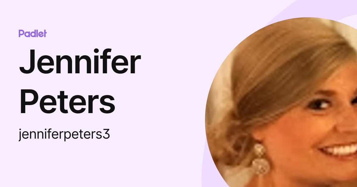 Jennifer Peters (jenniferpeters3) profile | Padlet