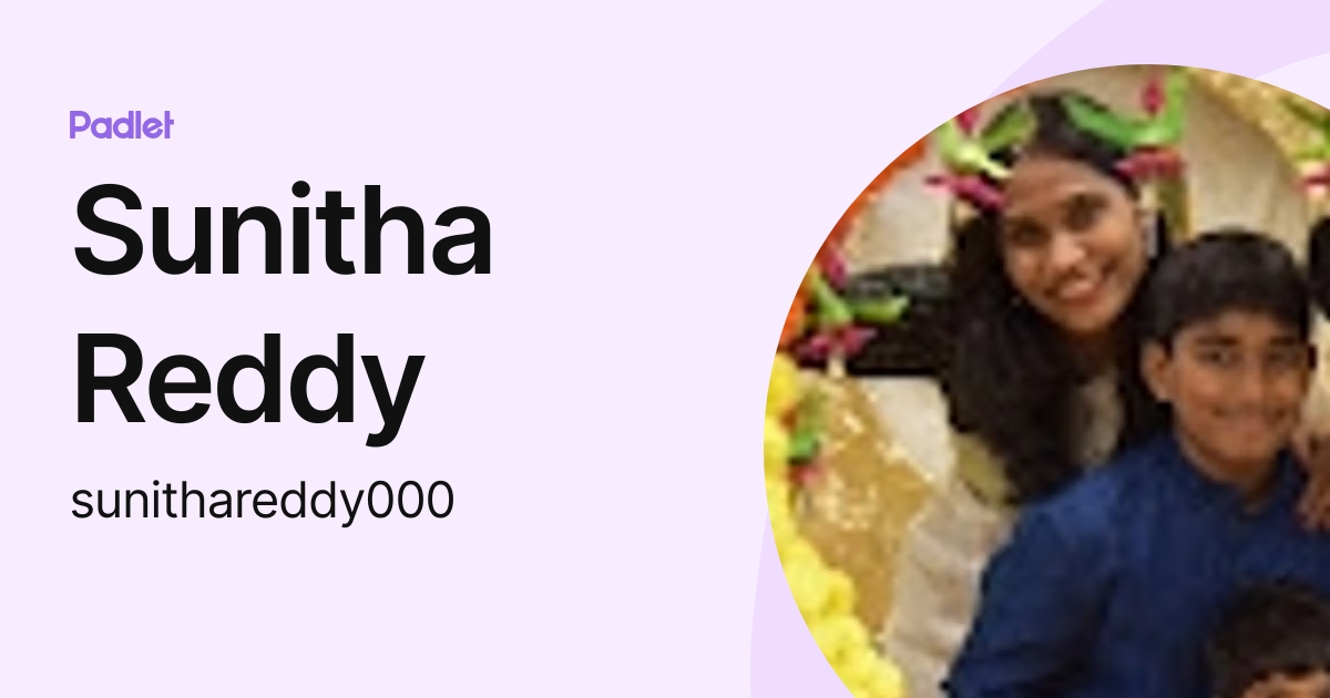 Sunitha Reddy (sunithareddy000) profile | Padlet