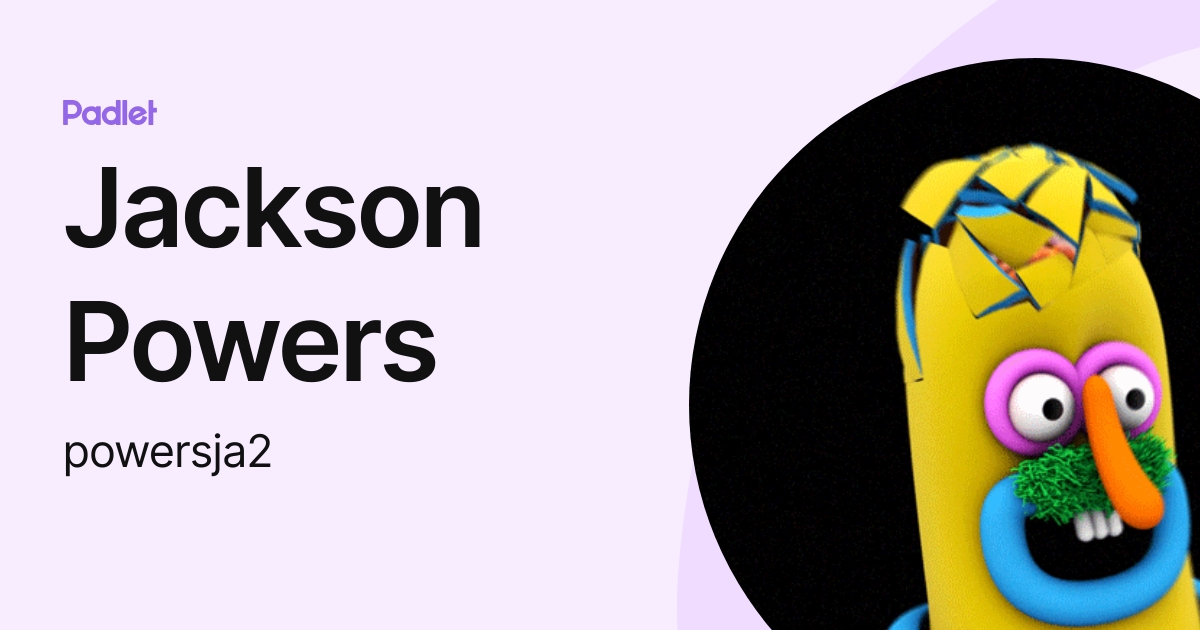 Jackson Powers (powersja2) profile | Padlet