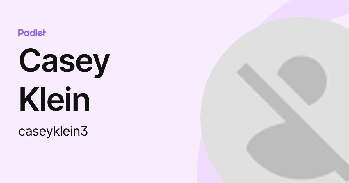 Casey Klein (caseyklein3) profile | Padlet