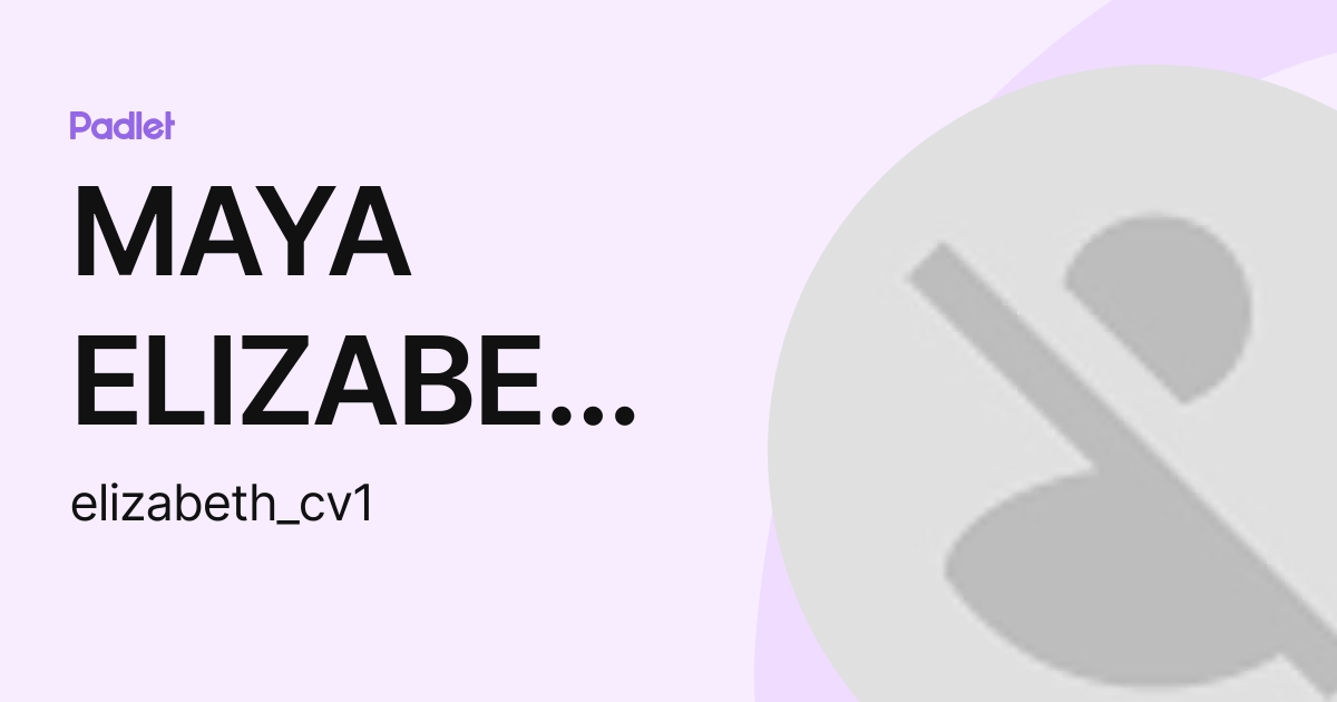 MAYA ELIZABETH CHAVEZ VICENTE (elizabeth_cv1) profile | Padlet