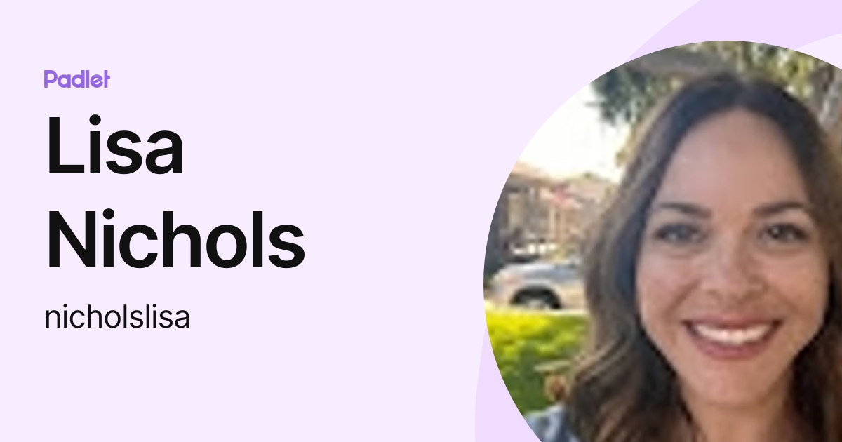 Lisa Nichols (nicholslisa) profile | Padlet