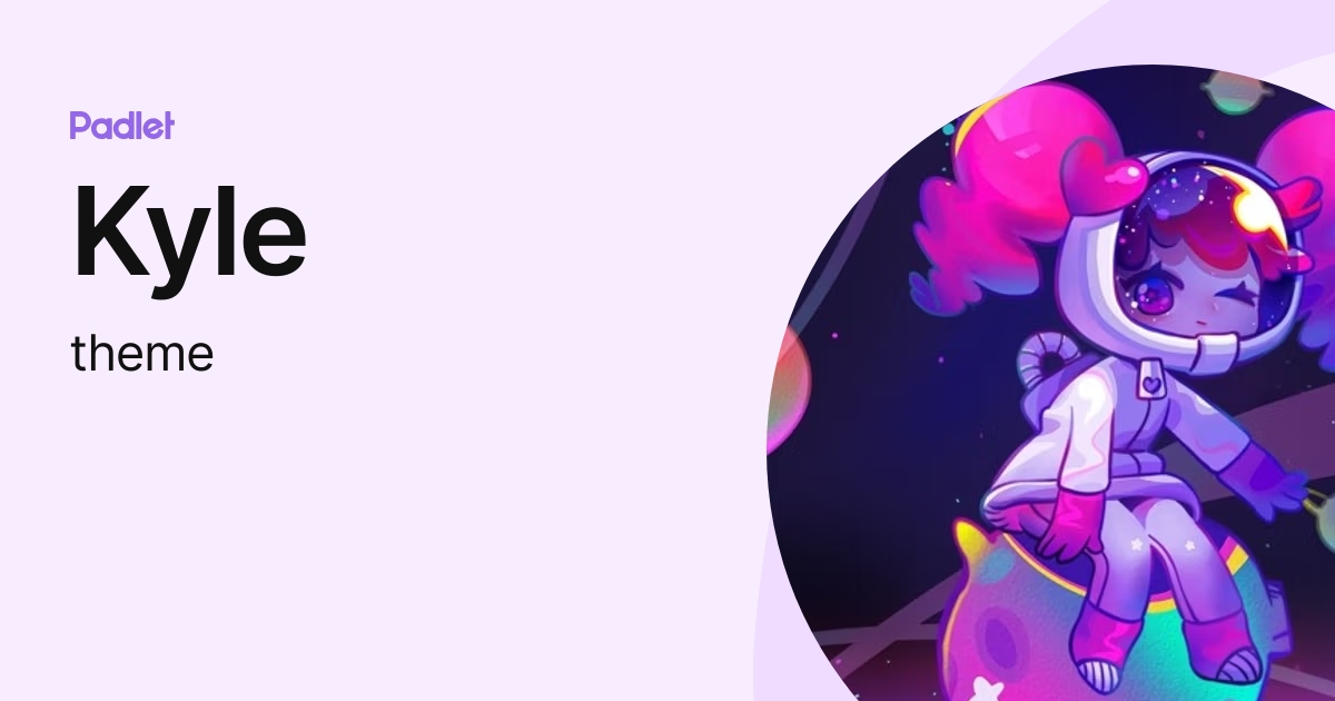 Kyle (theme) profile | Padlet