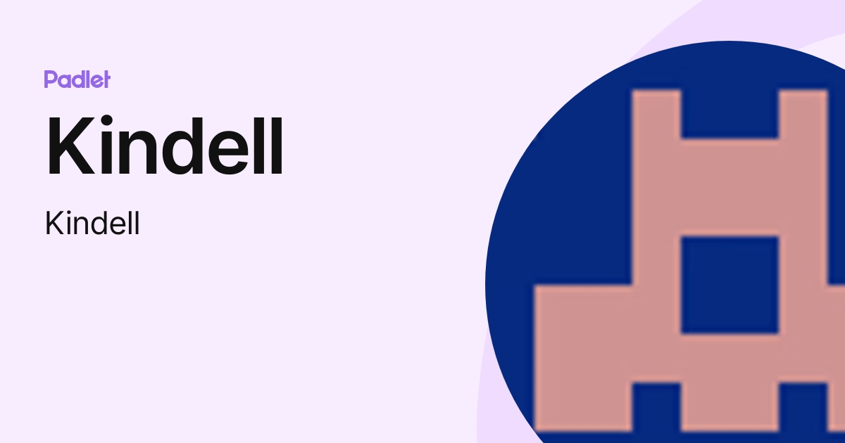Kindell (Kindell) profile | Padlet