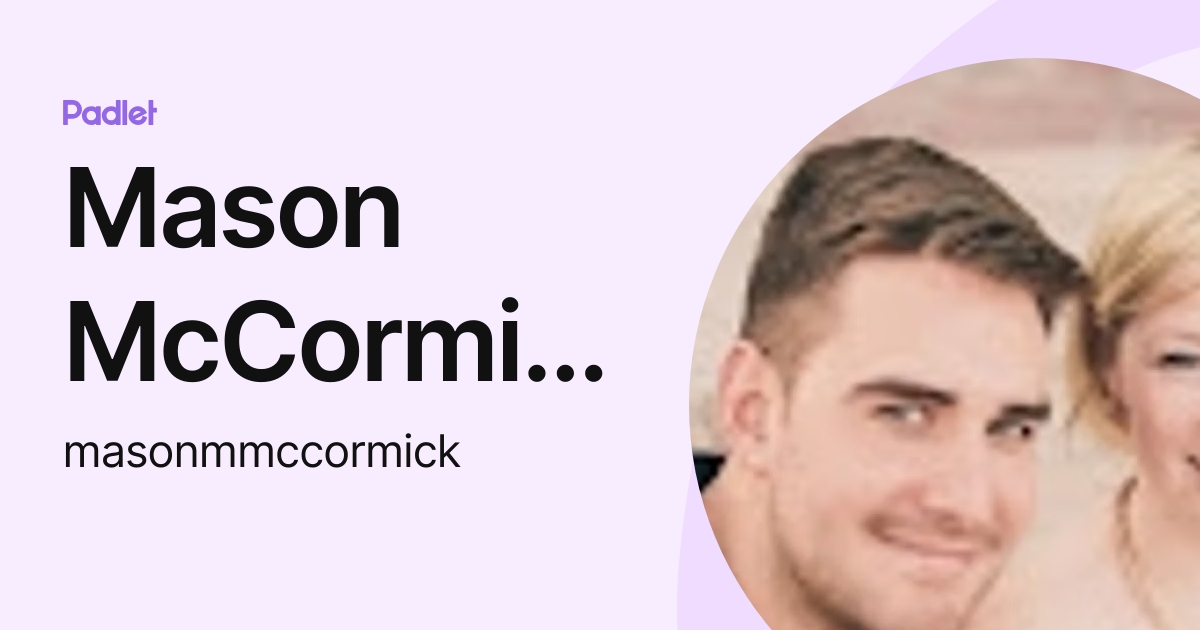Mason McCormick (masonmmccormick) profile | Padlet