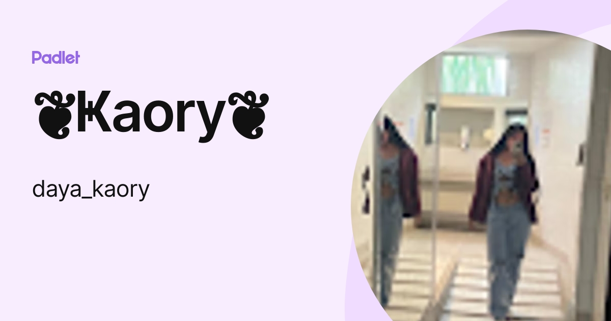 Ҝaory (daya_kaory) profile | Padlet
