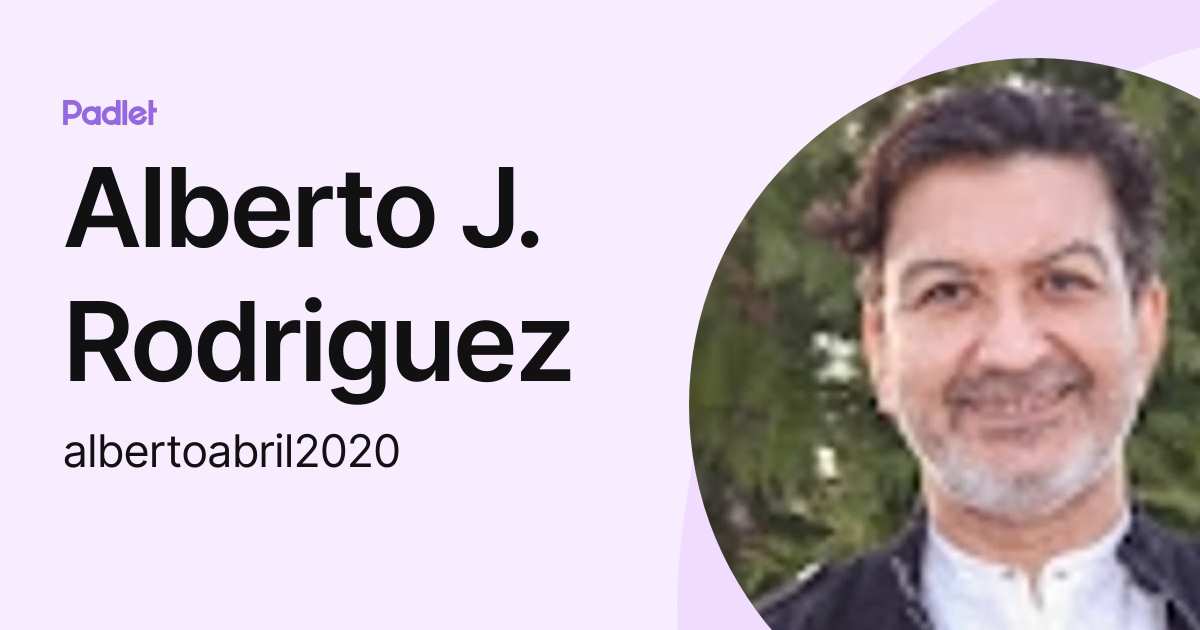 Alberto J. Rodriguez (albertoabril2020) profile | Padlet