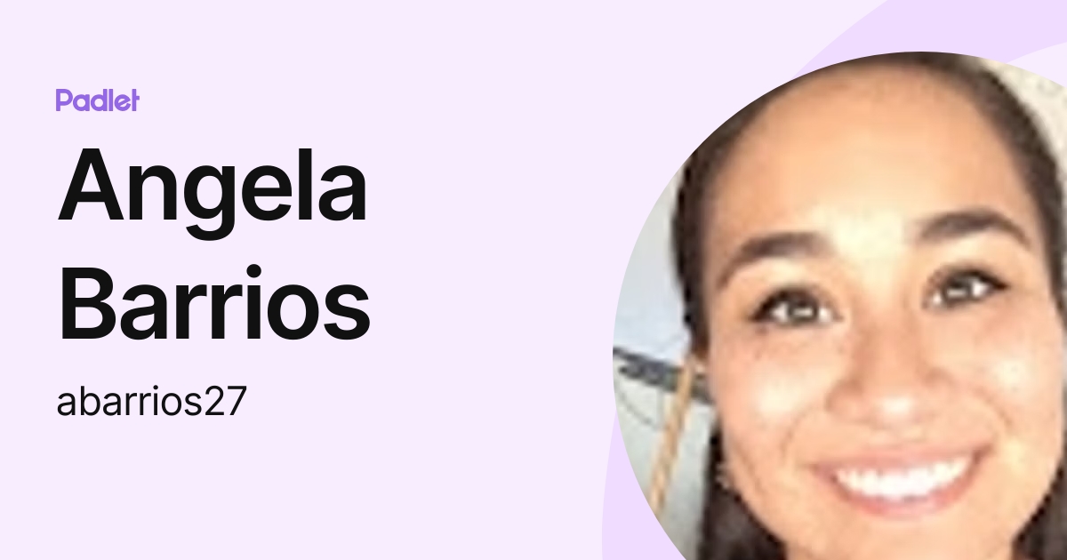 Angela Barrios (abarrios27) profile | Padlet