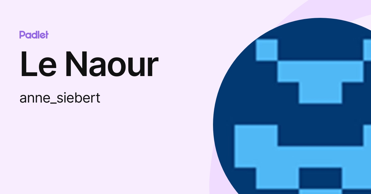 Le Naour (anne_siebert) profile | Padlet