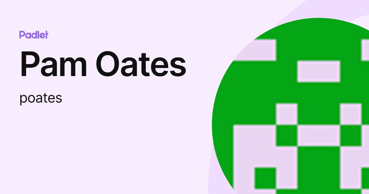 Pam Oates (poates) profile | Padlet