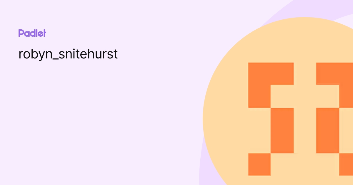 robyn_snitehurst profile | Padlet