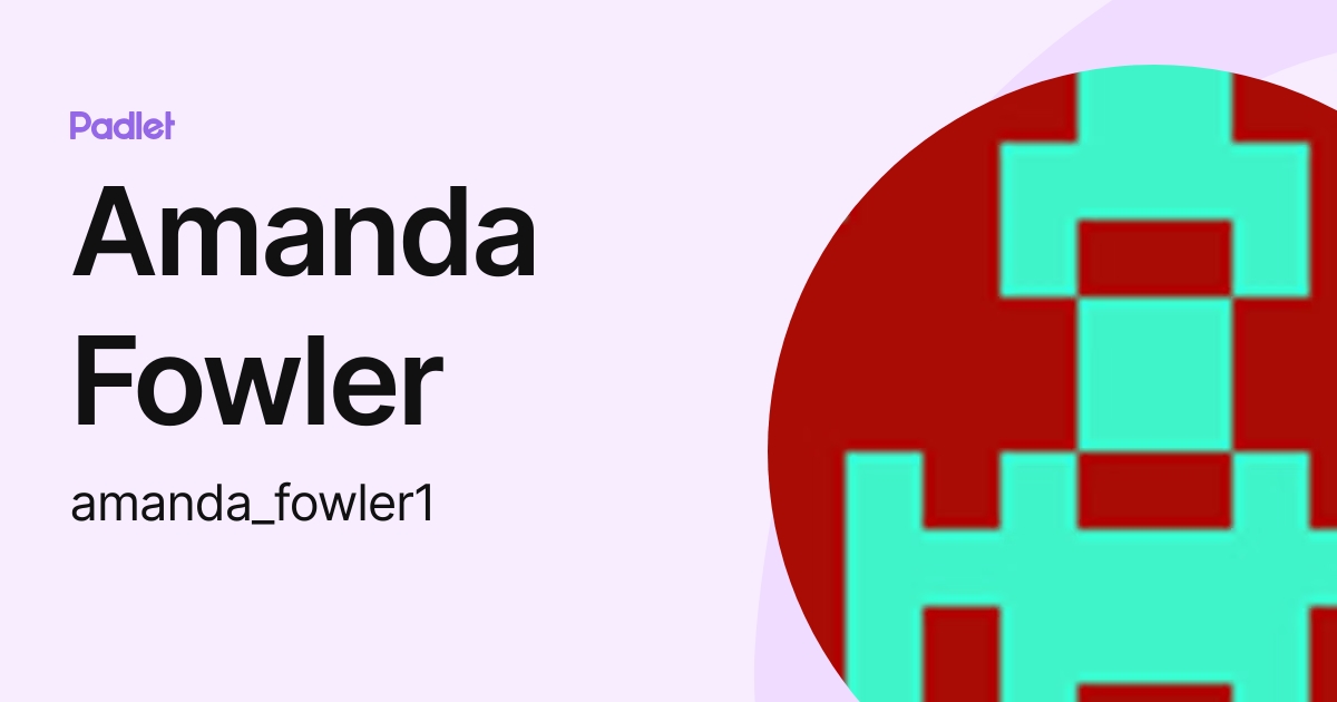 Amanda Fowler (amanda_fowler1) profile | Padlet