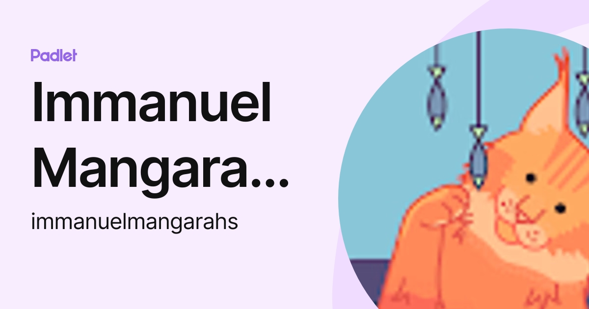 Immanuel Mangara Hotasi Situmorang (immanuelmangarahs) profile | Padlet