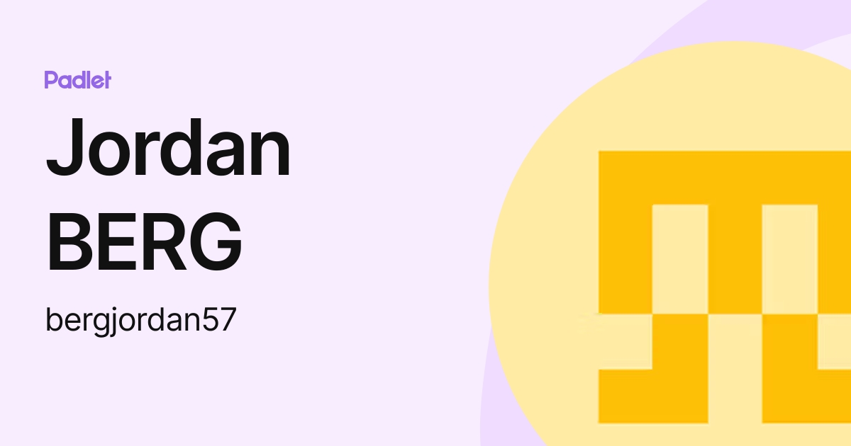 Jordan BERG (bergjordan57) profile | Padlet
