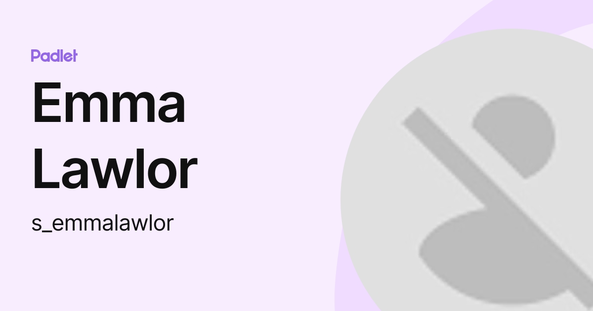 Emma Lawlor (s_emmalawlor) profile | Padlet