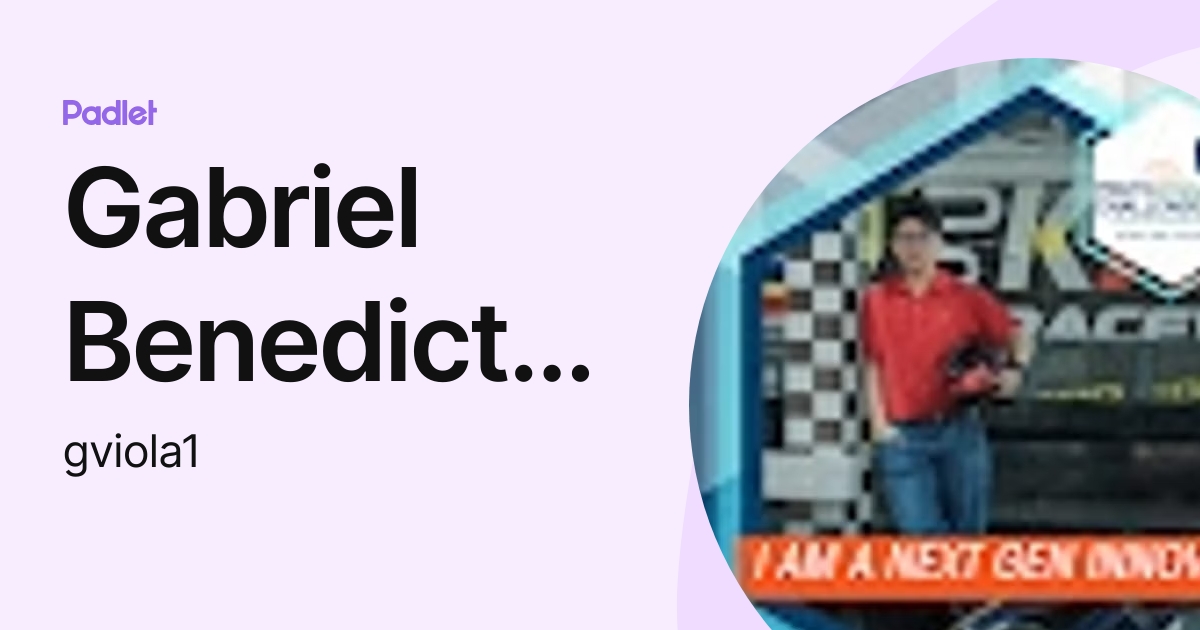 Gabriel Benedict Viola (gviola1) profile | Padlet