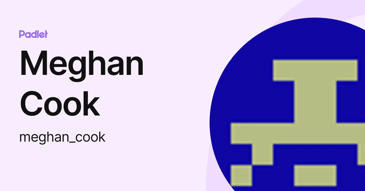 Meghan Cook (meghan_cook) profile | Padlet