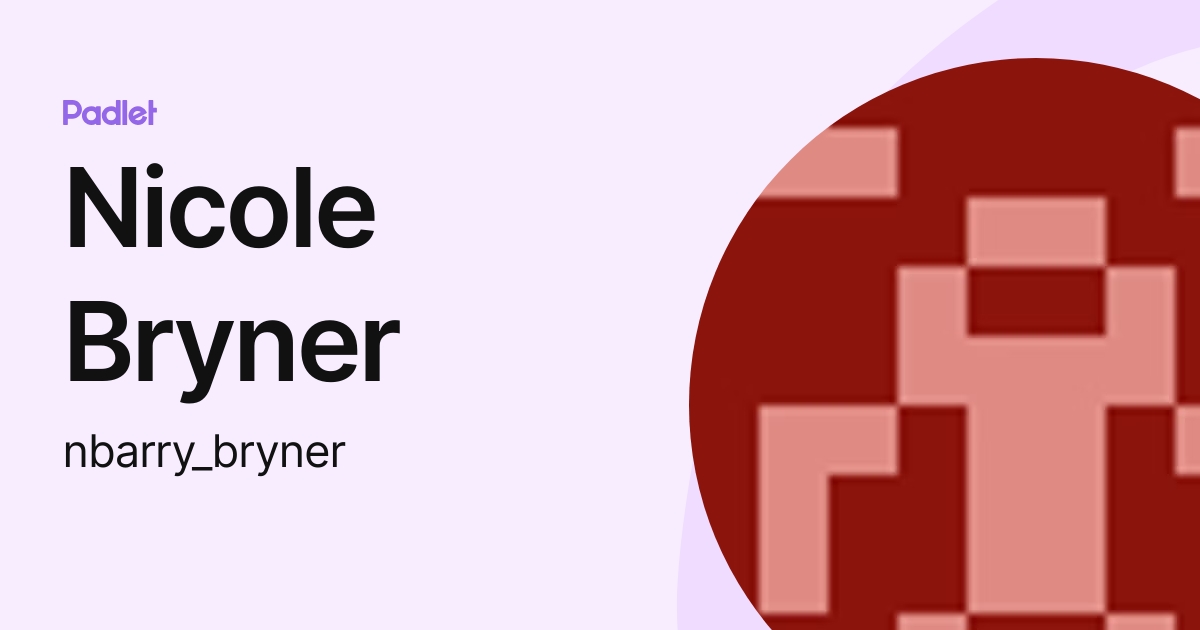 Nicole Bryner (nbarry_bryner) profile | Padlet