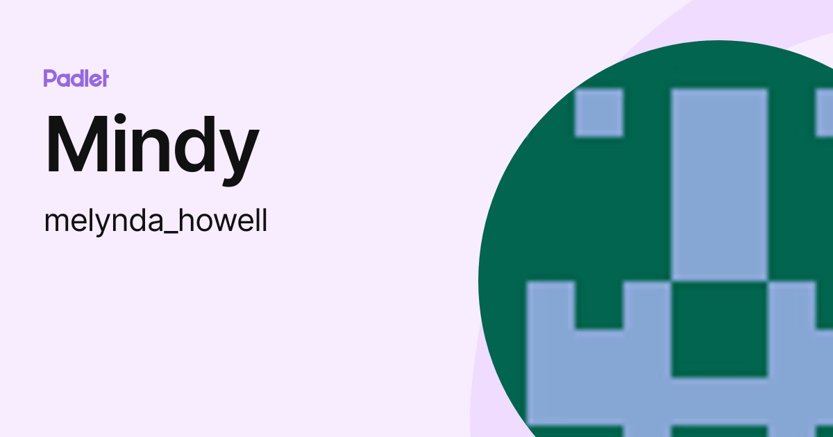 Mindy (melynda_howell) profile | Padlet