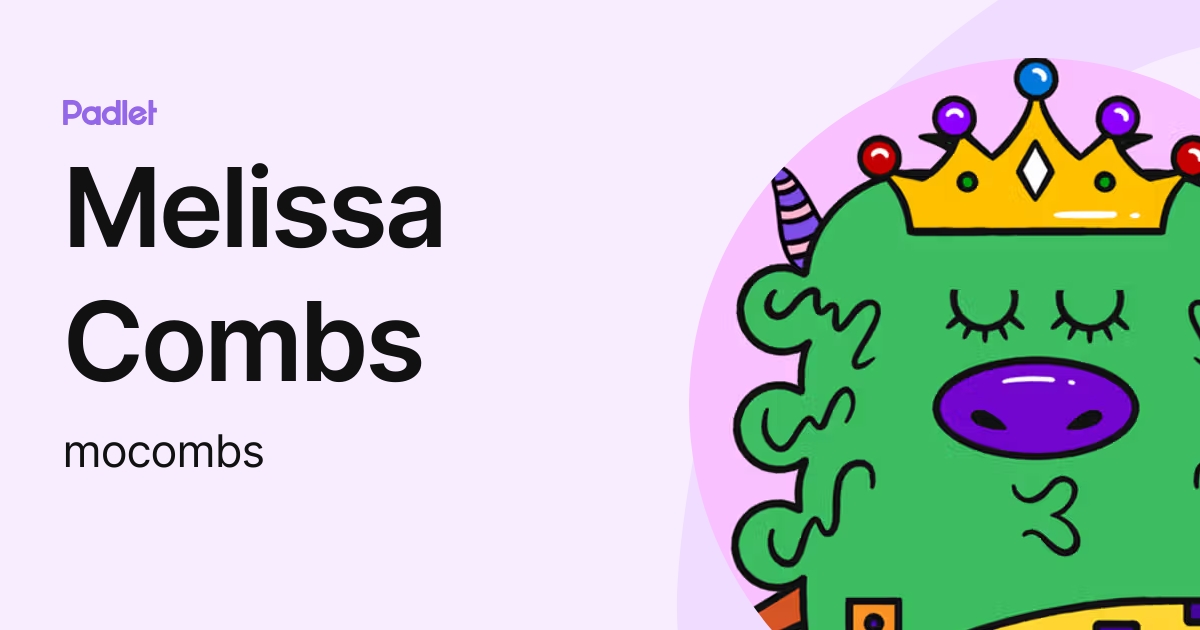 Melissa Combs (mocombs) profile | Padlet