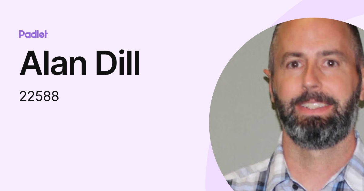 Alan Dill (22588) profile | Padlet