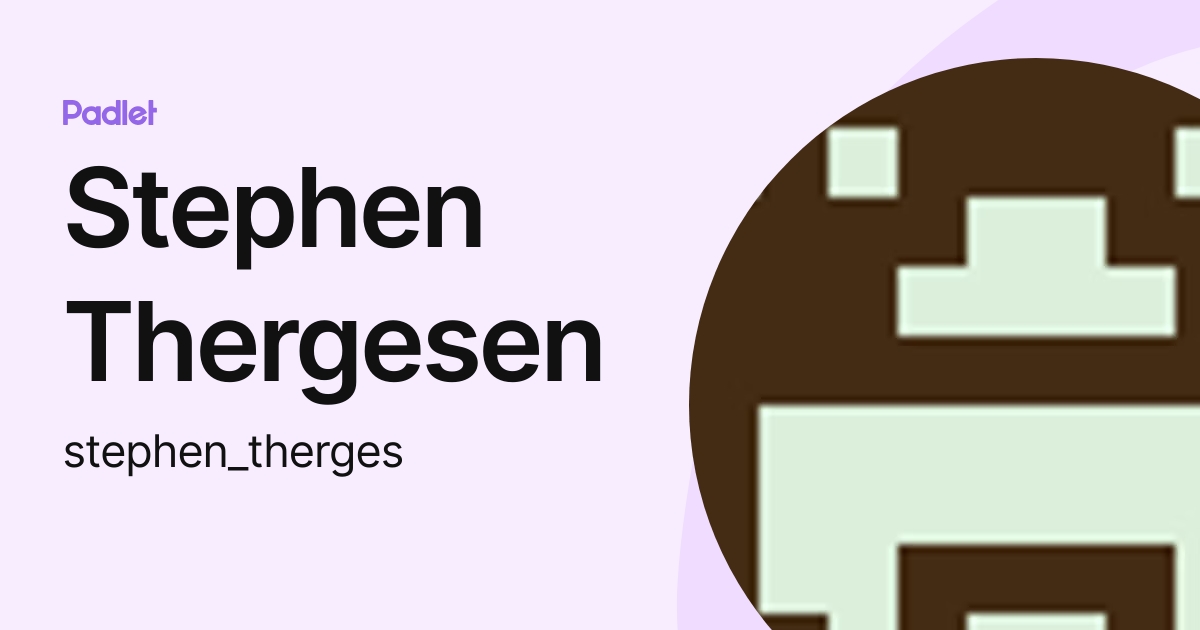 Stephen Thergesen (stephen_therges) profile | Padlet