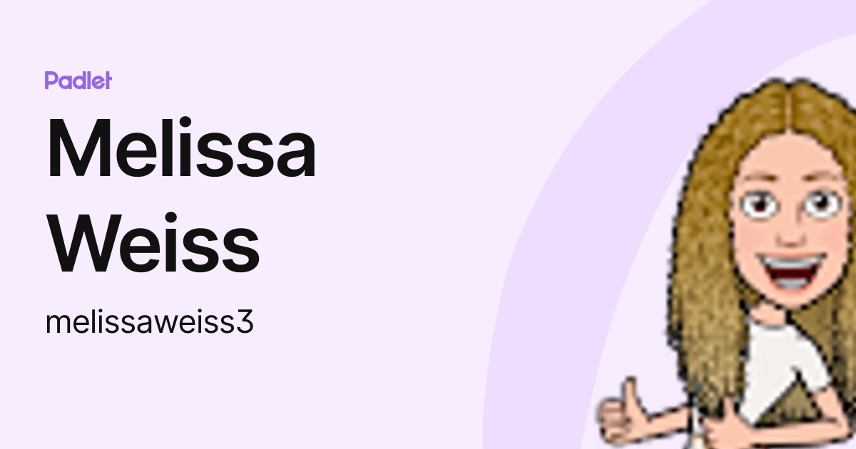 Melissa Weiss (melissaweiss3) profile | Padlet