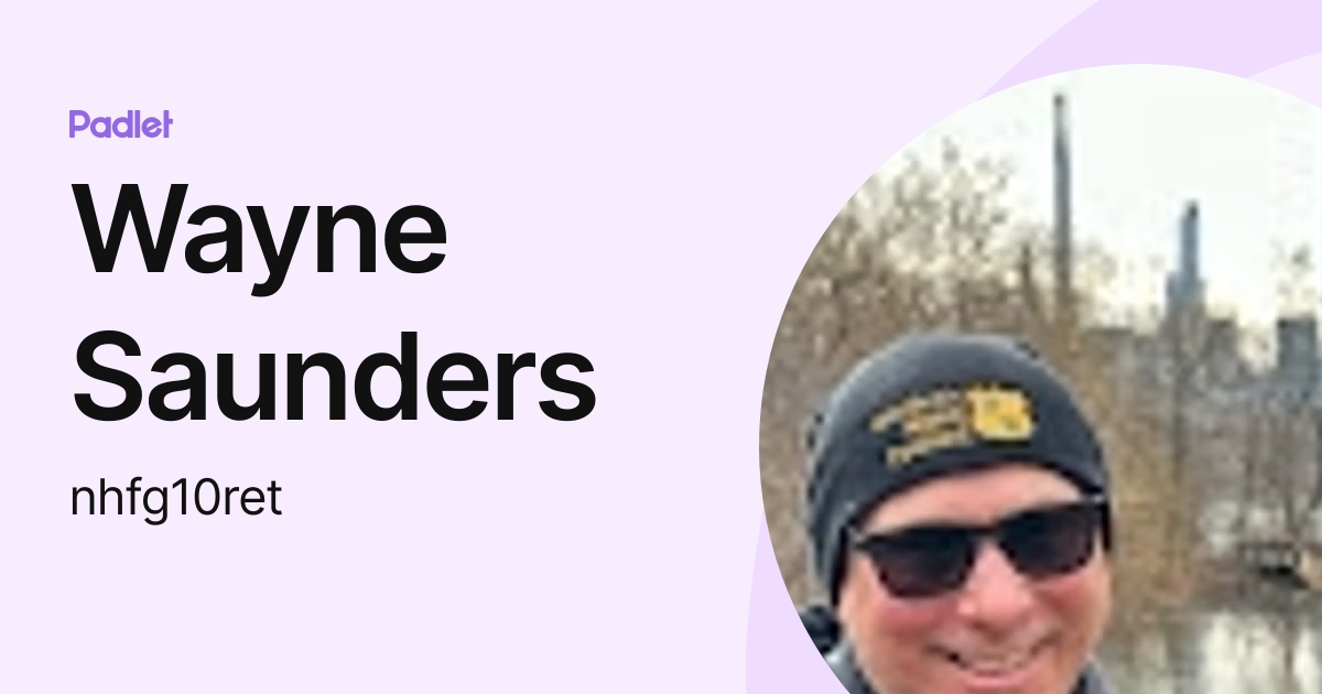 Wayne Saunders (nhfg10ret) profile | Padlet