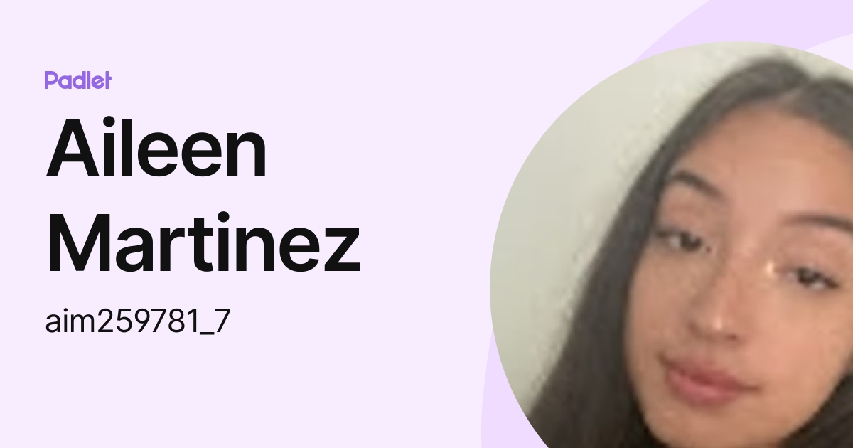 Aileen Martinez (aim25978) profile | Padlet