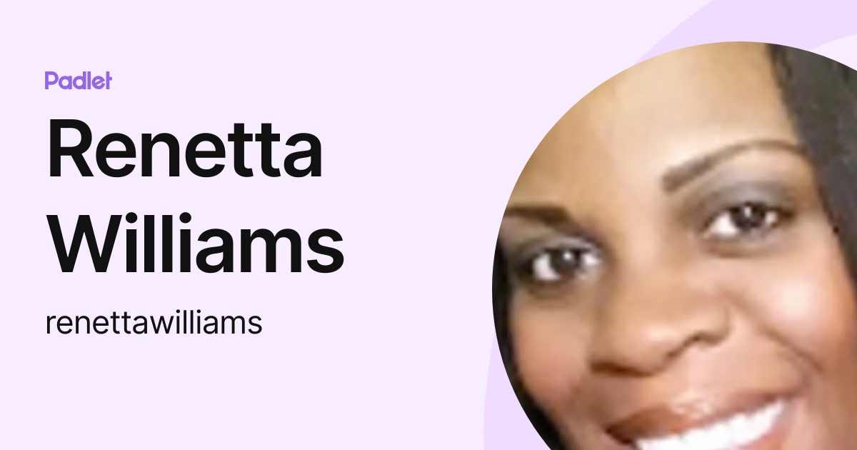 Renetta Williams (renettawilliams) profile | Padlet