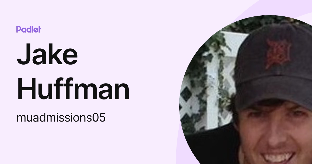 Jake Huffman (muadmissions05) profile | Padlet