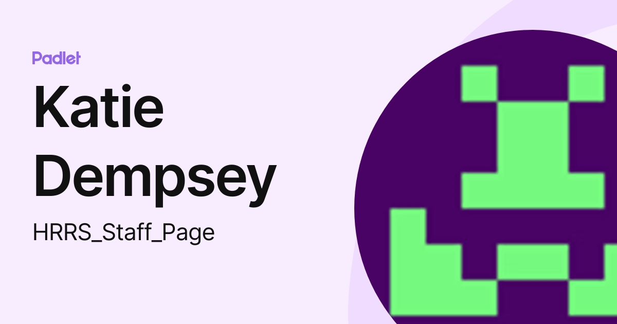 Katie Dempsey (HRRS_Staff_Page) profile | Padlet