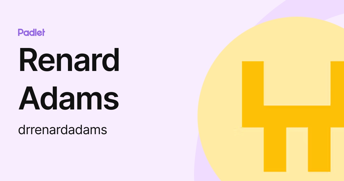Renard Adams (drrenardadams) profile | Padlet