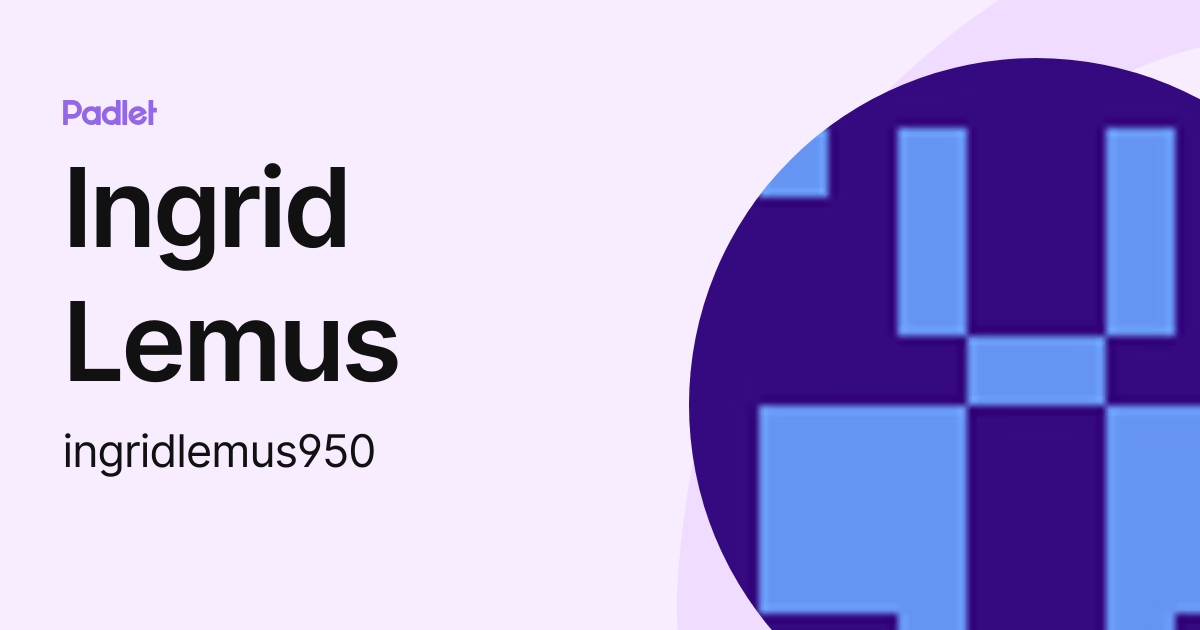 Ingrid Lemus (ingridlemus950) profile | Padlet