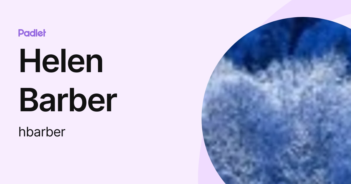 Helen Barber (hbarber) profile | Padlet