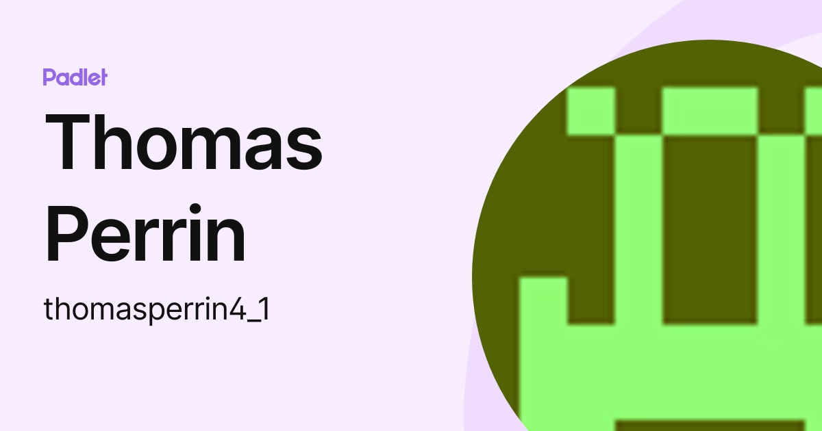 Thomas Perrin (thomasperrin4_1) profile | Padlet
