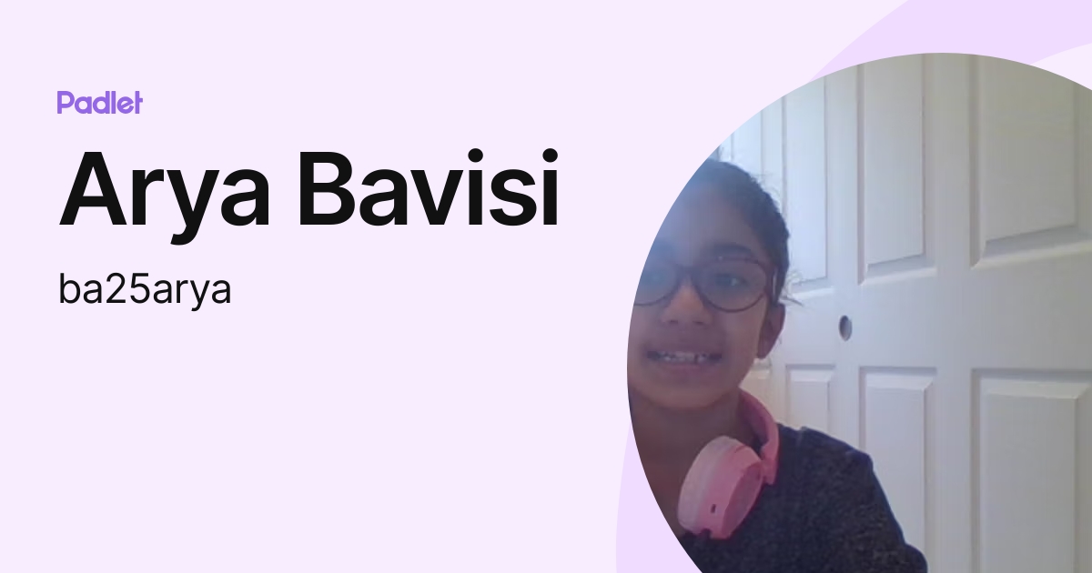 Arya Bavisi (ba25arya) profile | Padlet