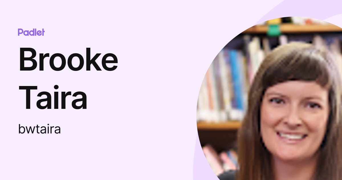 Brooke Taira (bwtaira) profile | Padlet
