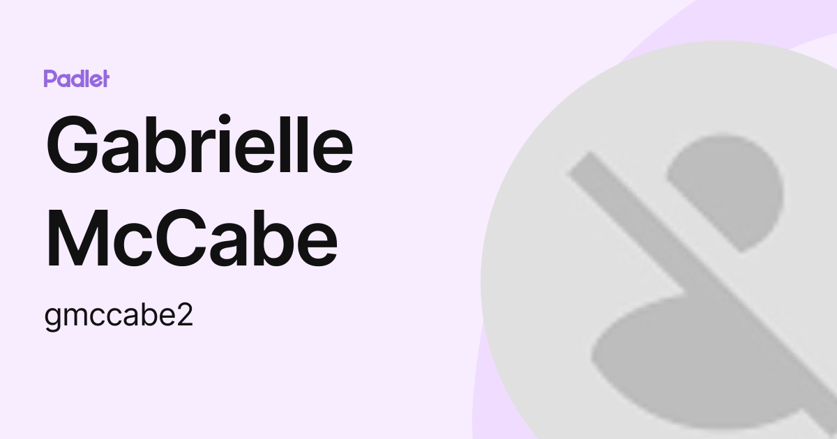 Gabrielle McCabe (gmccabe2) profile | Padlet